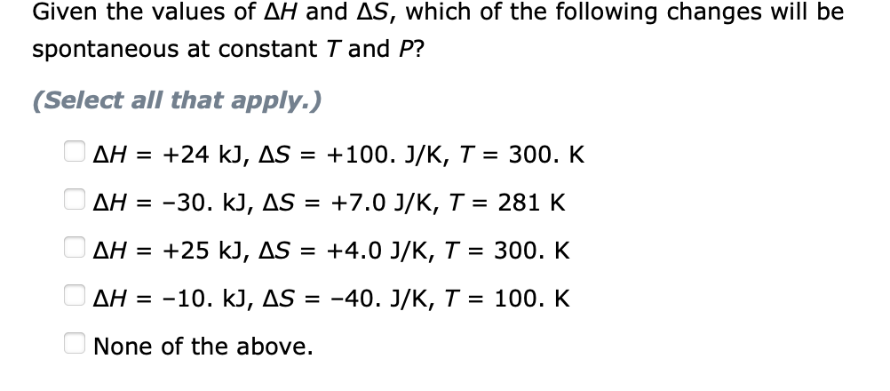 Solved Given the values of AH and AS, which of the following | Chegg.com