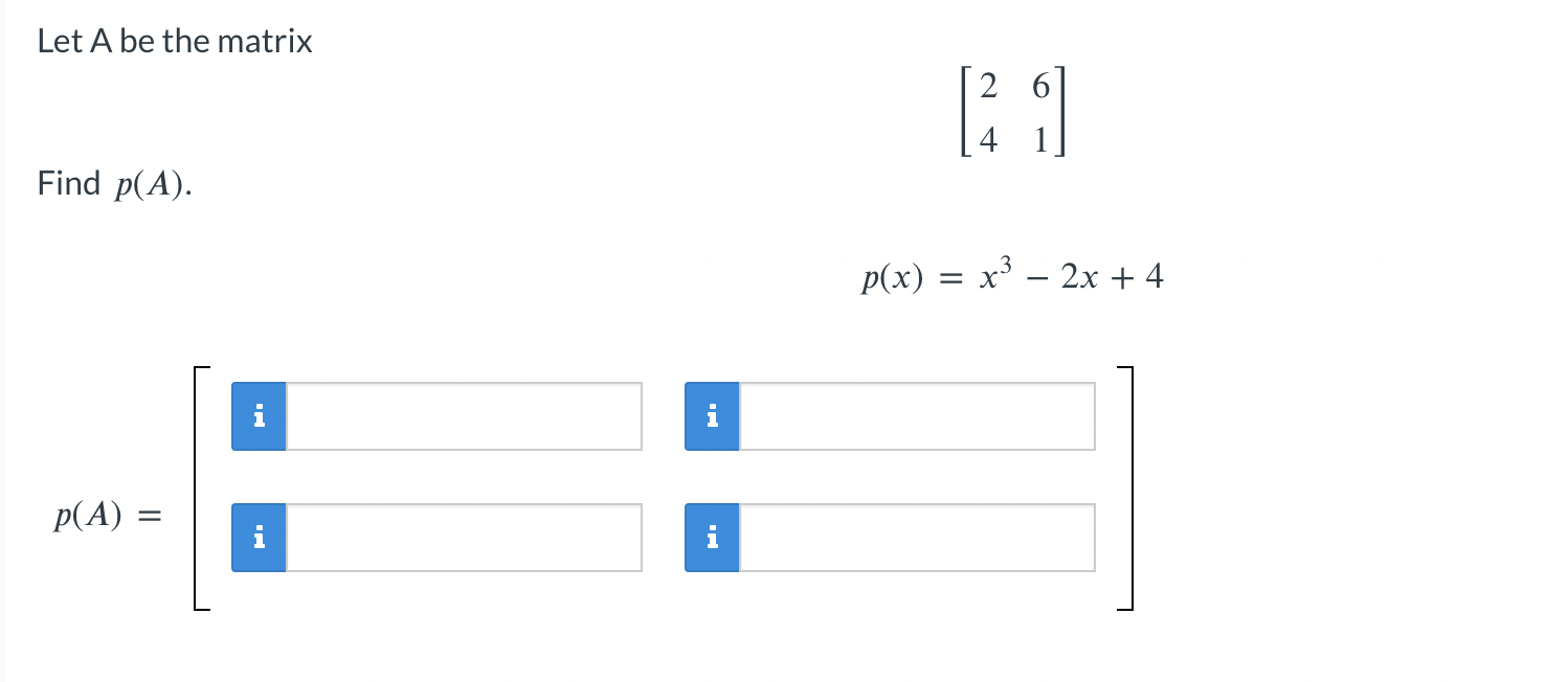 Solved Let A ﻿be the matrix[2641]Find | Chegg.com