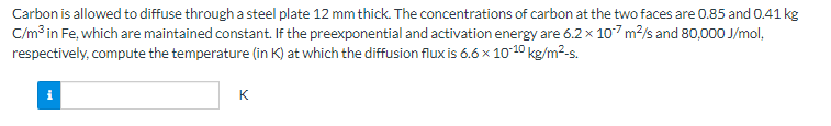 Solved Carbon is allowed to diffuse through a steel plate | Chegg.com
