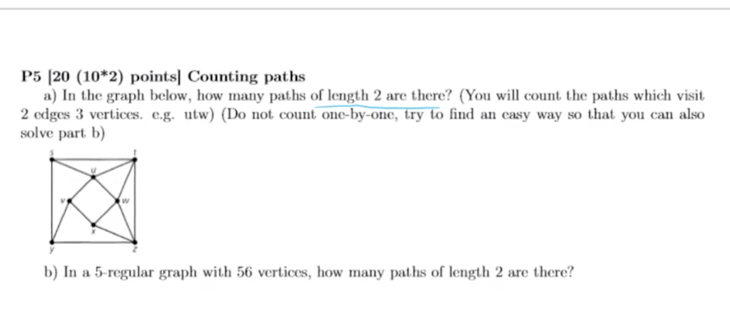 Solved P5 (20 (10*2) points) Counting paths a) In the graph | Chegg.com