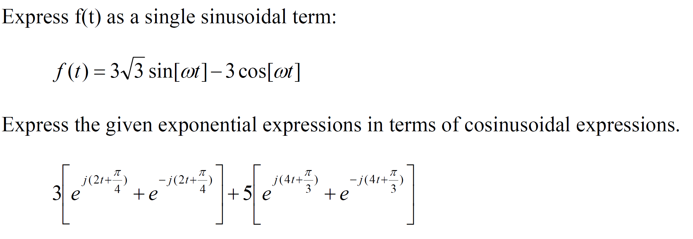Solved |Express f(t) as a single sinusoidal term: f(t) 33 | Chegg.com