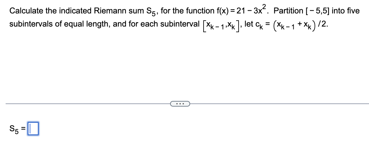 Solved Calculate the indicated Riemann sum S5, for the | Chegg.com