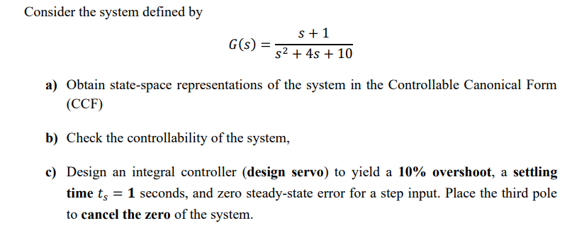 Solved Consider the system defined by G(s)=s2+4s+10s+1 a) | Chegg.com