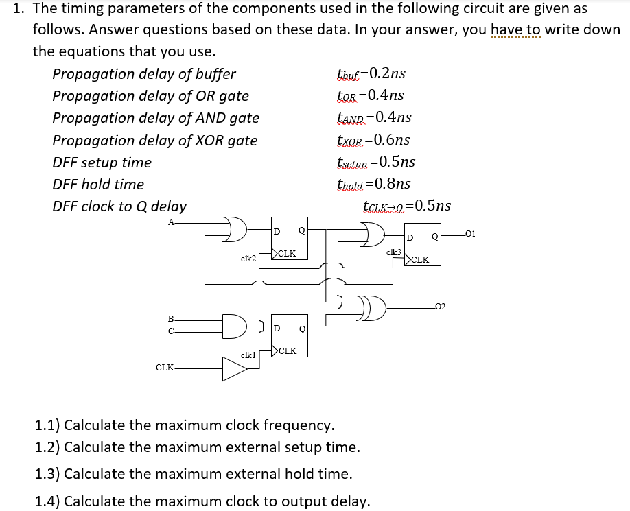 Solved 1. The timing parameters of the components used in | Chegg.com