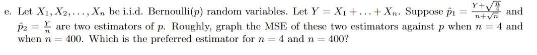 Solved e. Let X1, X2, ..., Xn be i.i.d. Bernoulli(p) random | Chegg.com