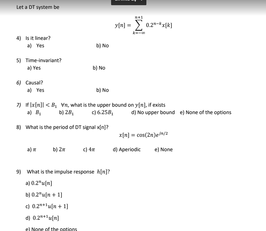 Solved Let a DT system be y[n]=∑k=−∞n+10.2n−kx[k] 4) Is it | Chegg.com