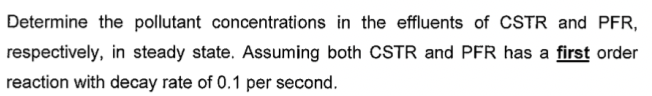 Solved Continuously Stirred Tank Reactors (CSTR) and Plug | Chegg.com
