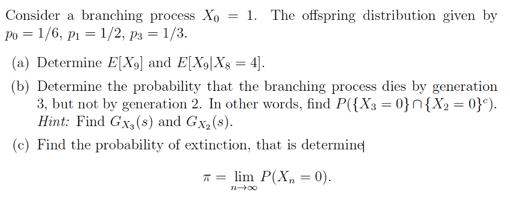 Solved Consider a branching process Xo - 1. The offspring | Chegg.com