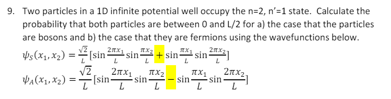 Solved Two particles in a 1D ﻿infinite potential well occupy | Chegg.com