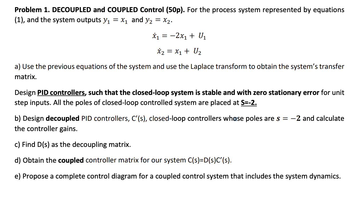 Solved Problem 1. DECOUPLED and COUPLED Control (50p). For | Chegg.com