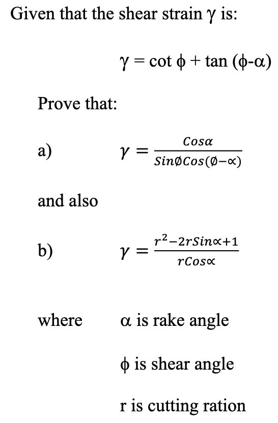 Solved Given that the shear strain γ is: γ=cotϕ+tan(ϕ−α) | Chegg.com