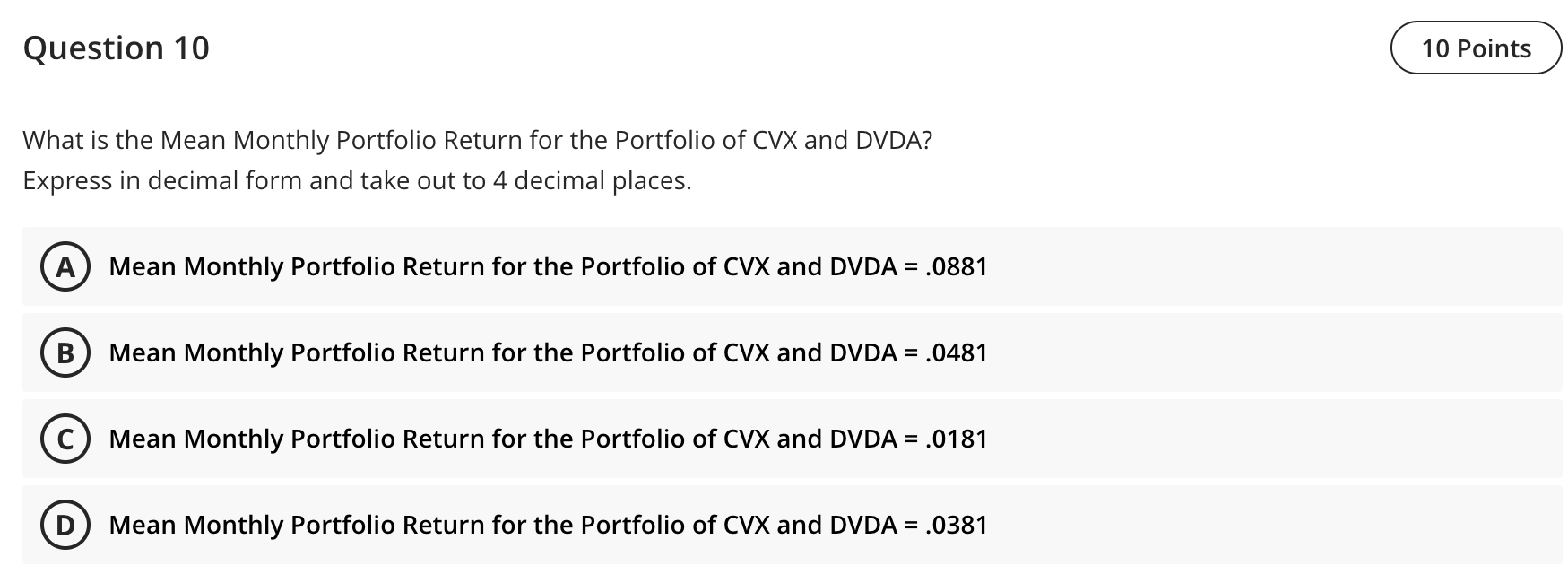 Solved Question 10 What is the Mean Monthly Portfolio Return | Chegg.com