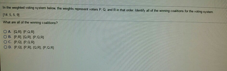 Solved In the weighted voting system below, the weights | Chegg.com