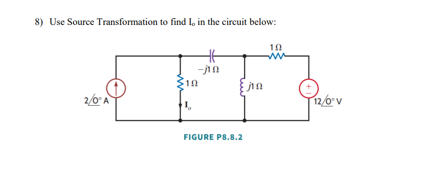 Solved 8 Use Source Transformation To Find I0 In The 