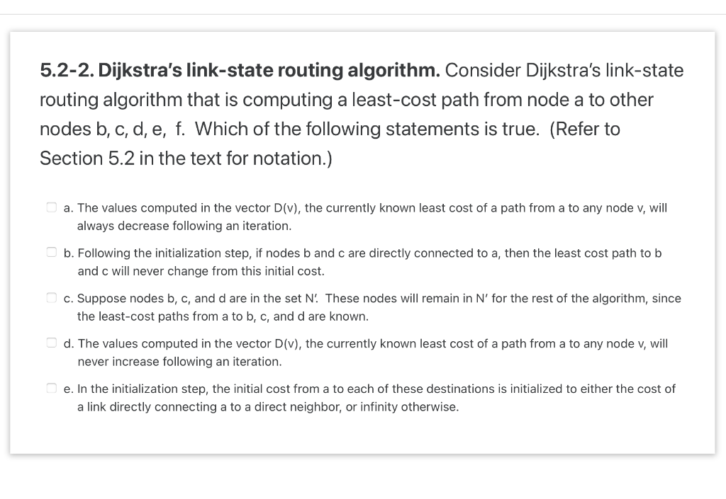 Solved 5.2-2. Dijkstra's link-state routing algorithm. | Chegg.com Solved 5.2-2. Dijkstra's link-state routing algorithm. | Chegg.com