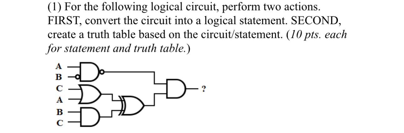 Solved (1) For the following logical circuit, perform two | Chegg.com