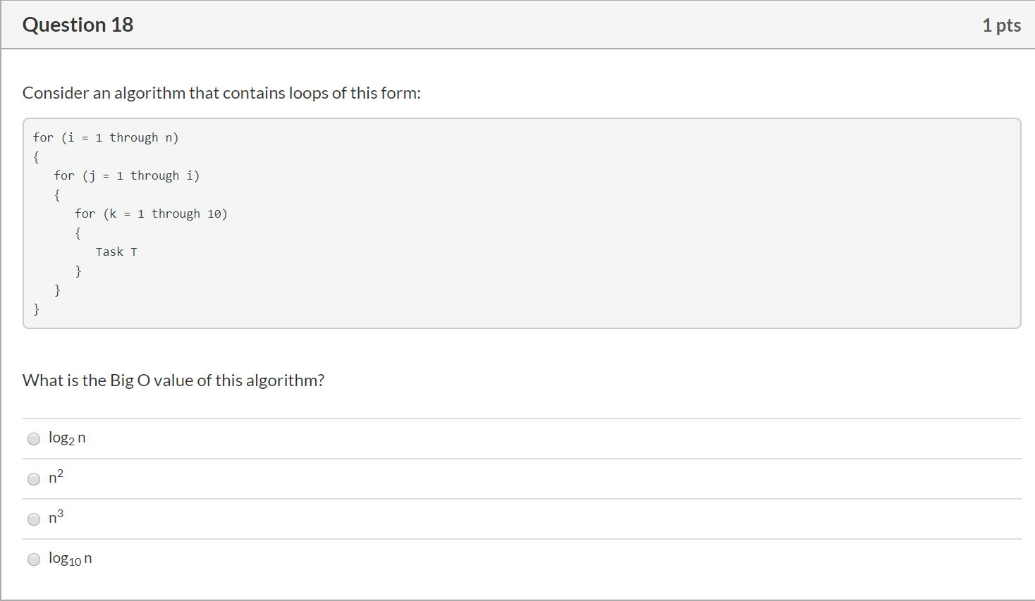 Solved Question 19 1 pts The Big O analysis of an algorithm | Chegg.com