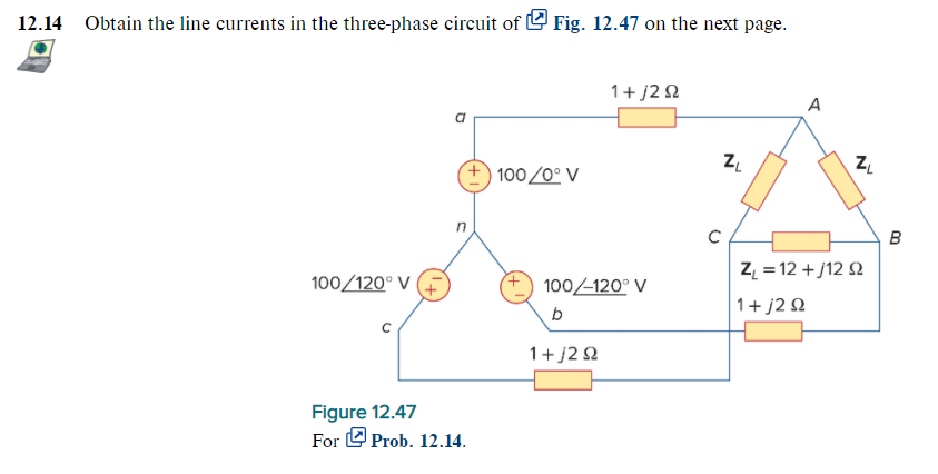 Solved 12.14 Obtain the line currents in the three-phase | Chegg.com