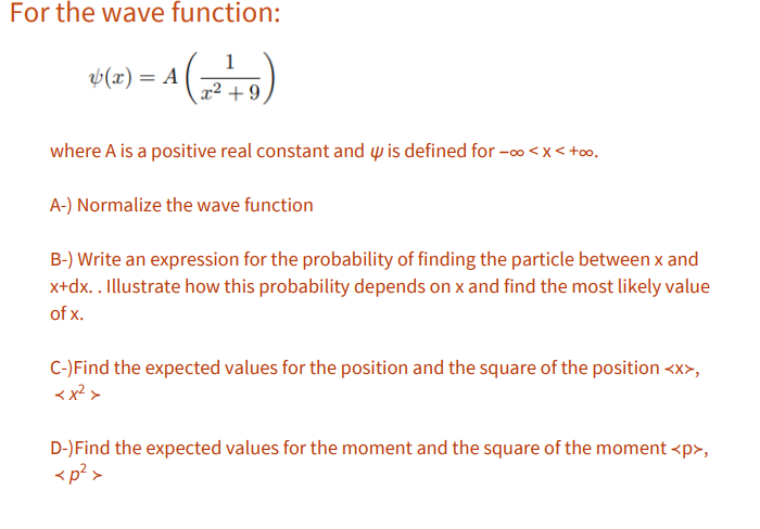 Solved For the wave function: V(2) = A ( 1 22 +9 where A is | Chegg.com
