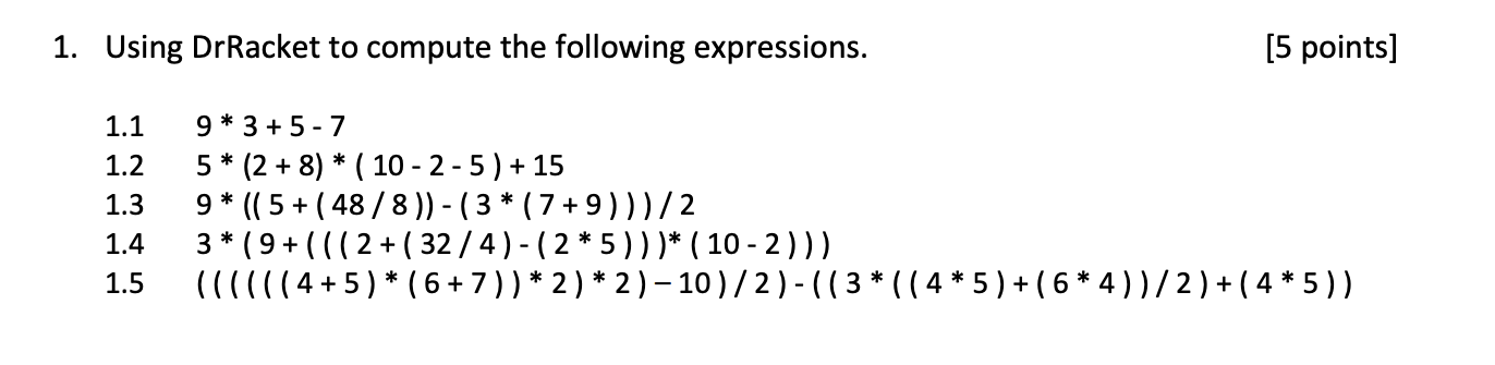 Solved USING SCHEME CODE: example: 3 + 5 - 7 = ( (- (+ 3 5) | Chegg.com
