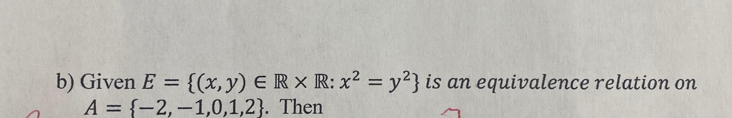 Solved Prove that E = {(x,y) E RX R: x = y} is an | Chegg.com