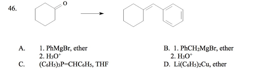 Solved 46. B. 1.PhCH2MgBr, ether . PhMgBr, ether 2. H30 A. | Chegg.com