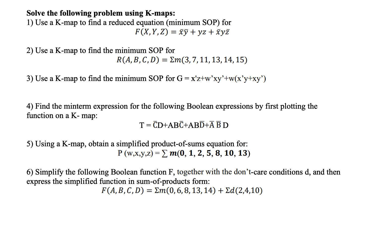 Solved Solve the following problem using K-maps: 1) Use a | Chegg.com