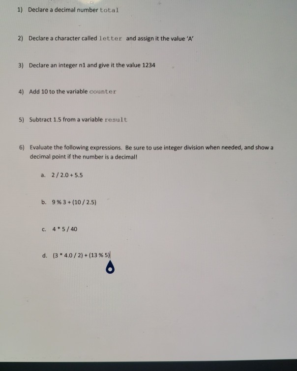 Solved 1) Declare a decimal number total 2) Declare a | Chegg.com