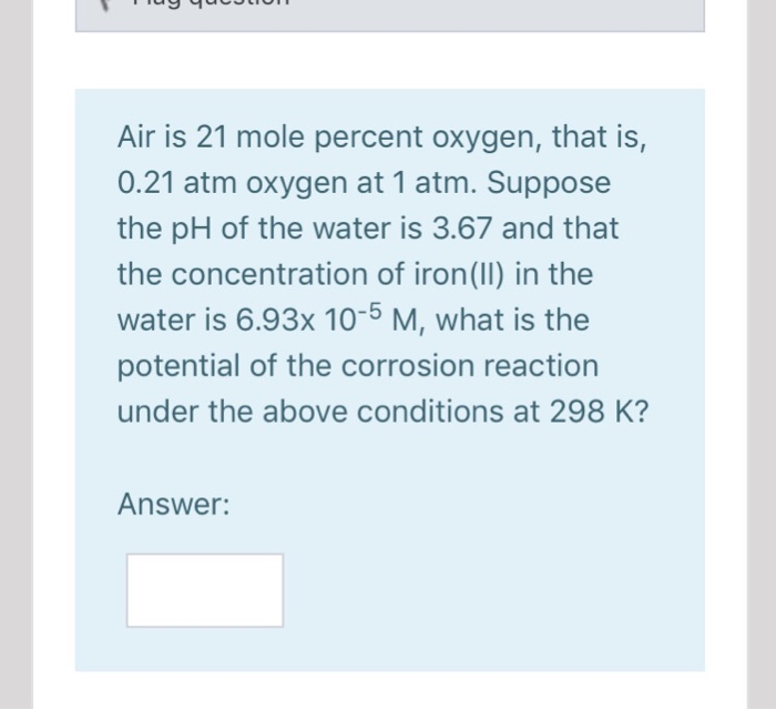 Solved Air is 21 mole percent oxygen, that is, 0.21 atm | Chegg.com