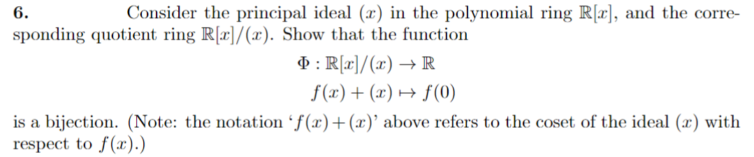 Solved 6. Consider the principal ideal (x) in the polynomial | Chegg.com