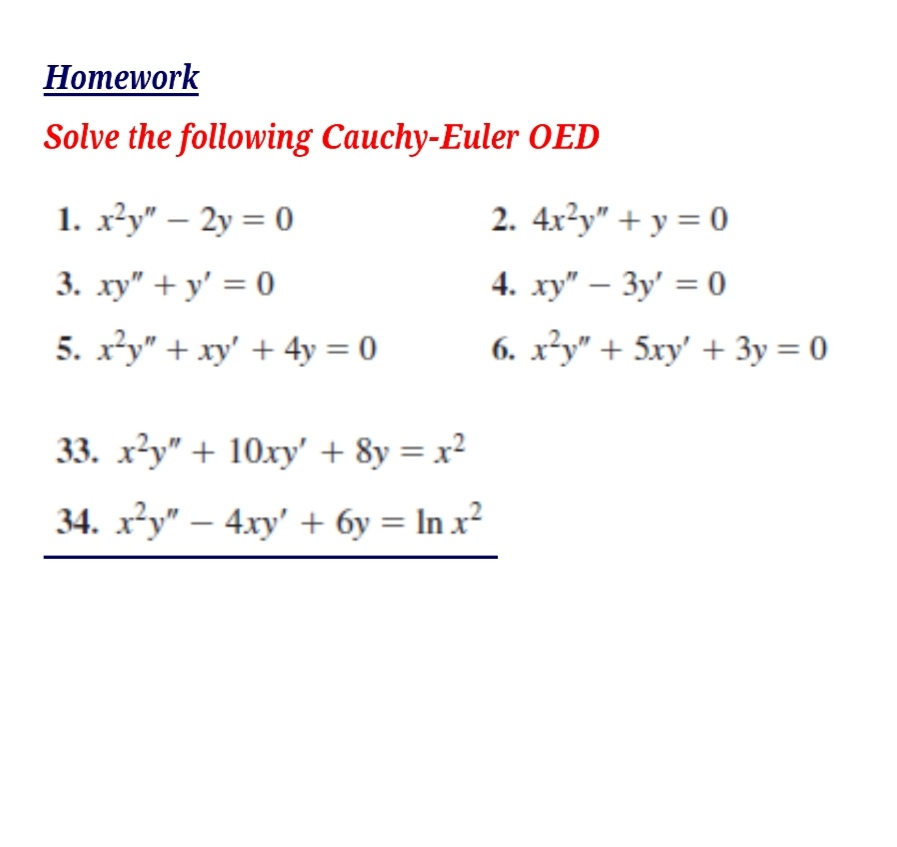 Solved Homework Solve the following Cauchy-Euler OED 1. x2y" | Chegg.com