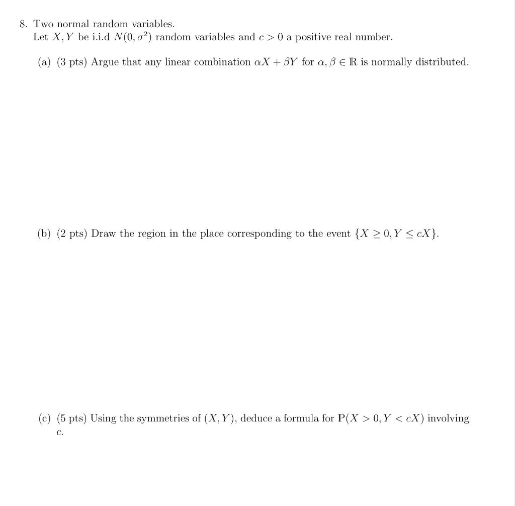 Solved 8. Two normal random variables. Let X,Y be i.i.d | Chegg.com