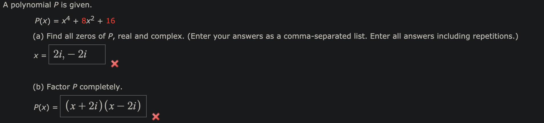 Solved A polynomial P is given. P(x) = x4 + 8x2 + 16 (a) | Chegg.com