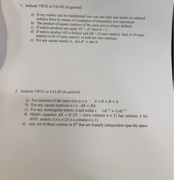 Solved 1. Indicate TRUE or FALSE (in general) Every matrix | Chegg.com