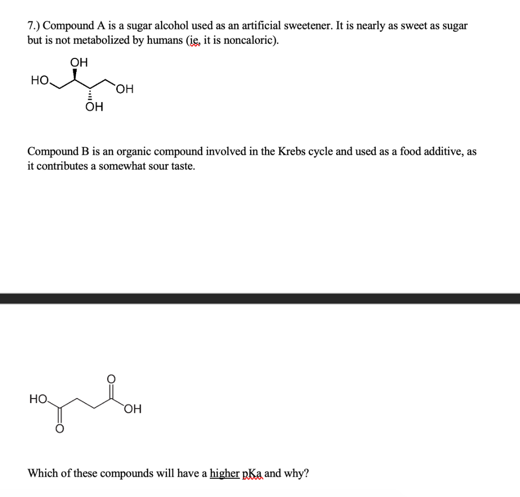 Solved 7.) Compound A is a sugar alcohol used as an | Chegg.com