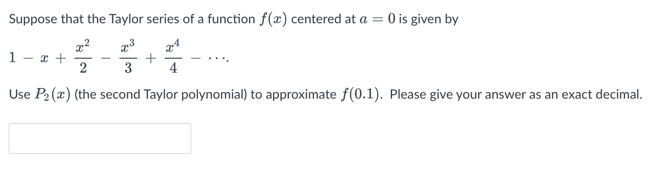 Solved Suppose that the Taylor series of a function f(x) | Chegg.com