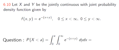 Solved 6.10 Let X and Y be the jointly continuous with joint | Chegg.com