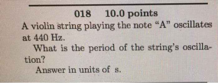 Solved A violin string playing the note "A" oscillates at | Chegg.com
