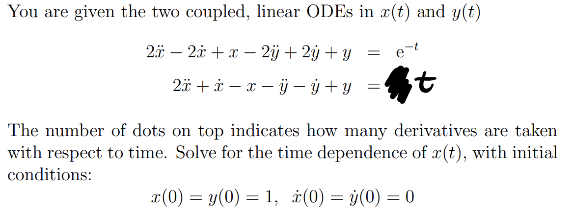 Solved You are given the two coupled, linear ODEs in x(t) | Chegg.com