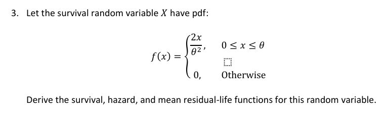 Solved Let the survival random variable x ﻿have | Chegg.com
