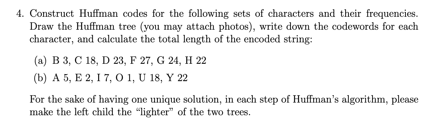 Construct Huffman codes for the following sets of | Chegg.com Construct Huffman codes for the following sets of | Chegg.com