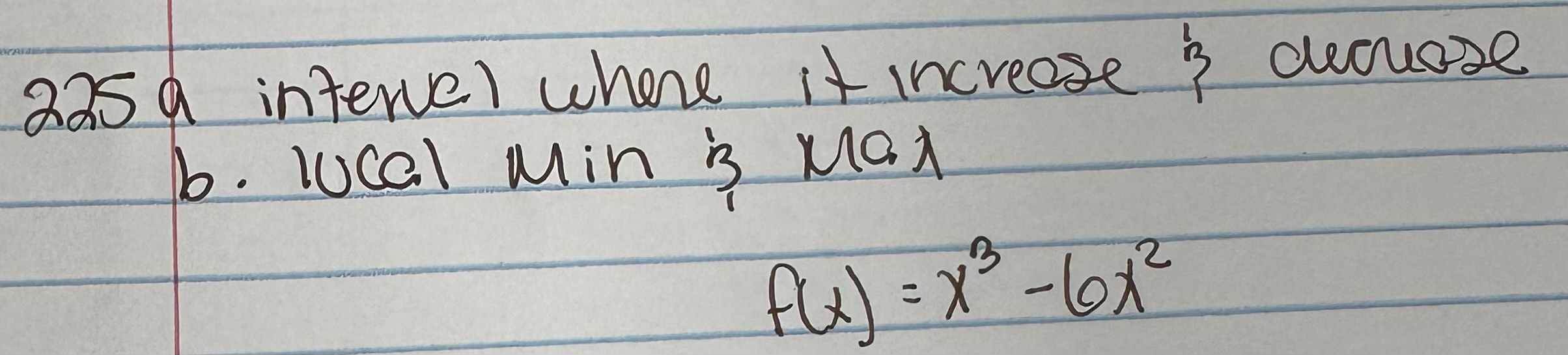 Solved 225 a intervel where it increase \& decrose b. lucal | Chegg.com