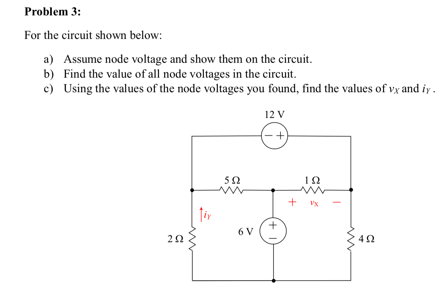 Solved Problem 3: For the circuit shown below: a) ﻿Assume | Chegg.com