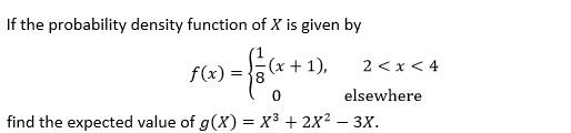 Solved If the probability density function of X is given by | Chegg.com