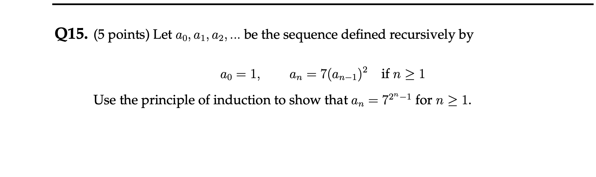 Solved 215. (5 points) Let a0,a1,a2,… be the sequence | Chegg.com