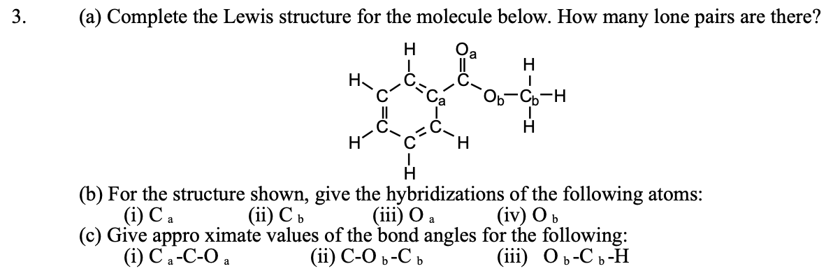 Solved 3. (a) Complete the Lewis structure for the molecule | Chegg.com