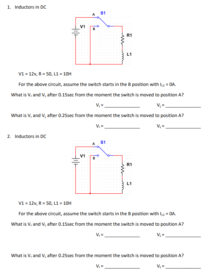 Solved 1. Inductors in DC A S1 V1 B R1 L1 V1 = 12v, R = 50, | Chegg.com