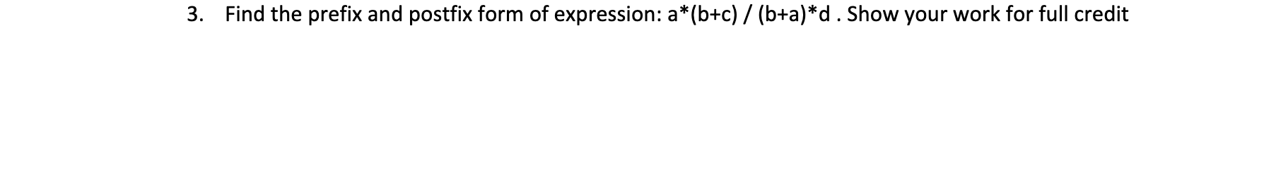 Solved Find the prefix and postfix form of expression: | Chegg.com