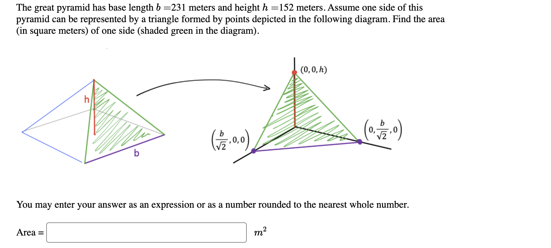 Solved The great pyramid has base length b=231 meters and | Chegg.com