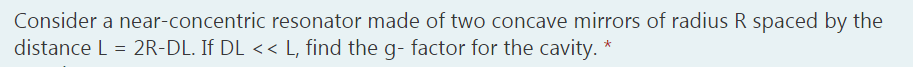 Solved Consider a near-concentric resonator made of two | Chegg.com